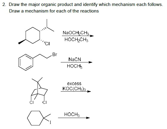 Solved 2. Draw the major organic product and identify which | Chegg.com