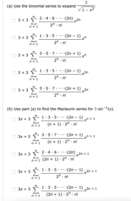 Solved (a) Use the binomial series to expand 3 +3 2" n! n 1 | Chegg.com