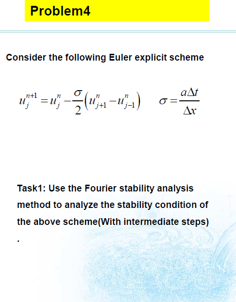Solved Probleme Consider the following Euler explicit scheme | Chegg.com