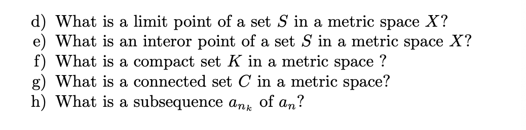Solved d) What is a limit point of a set S in a metric space | Chegg.com
