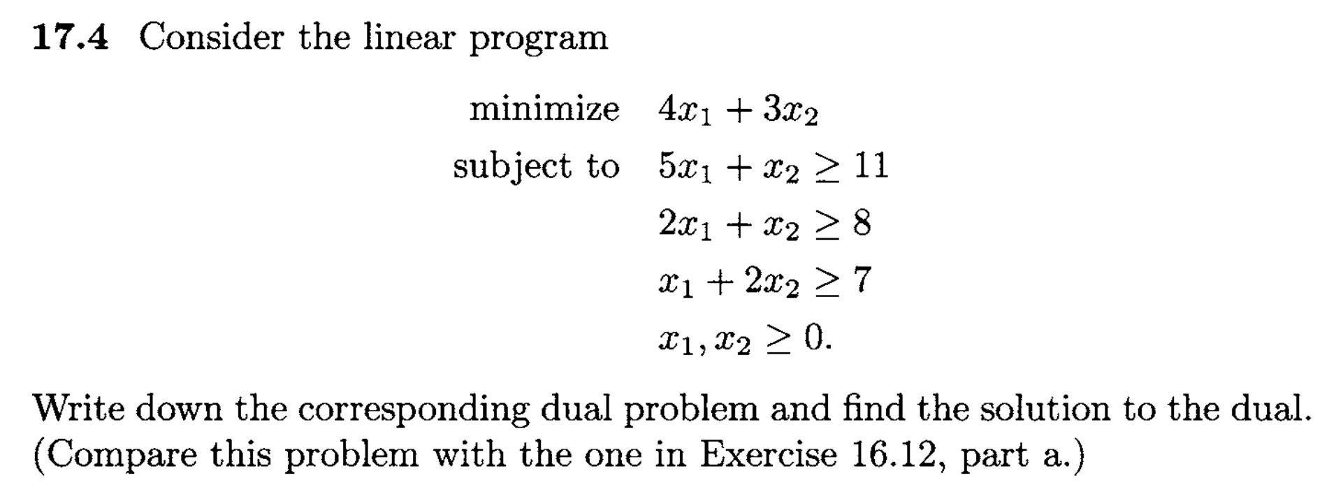 Solved 17.4 Consider the linear program minimize 4X1 + 3x2 | Chegg.com