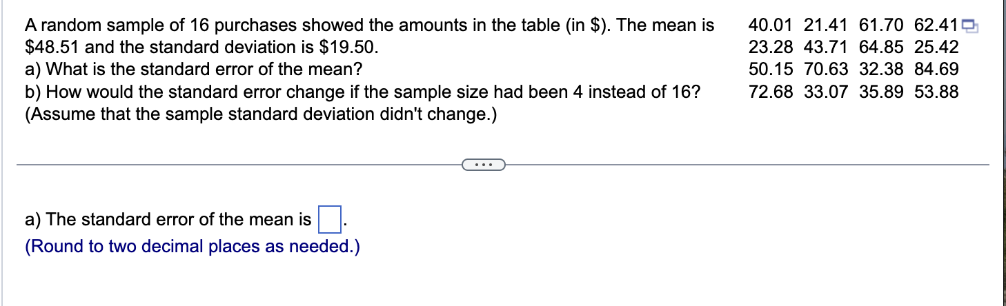 Solved A random sample of 16 purchases showed the amounts in | Chegg.com