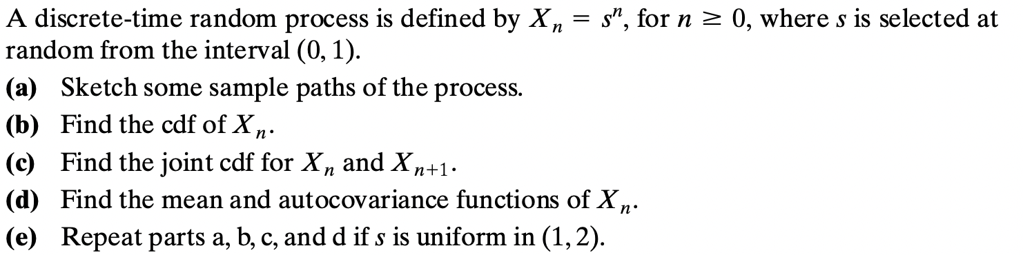 Solved A discrete-time random process is defined by Xn = s", | Chegg.com