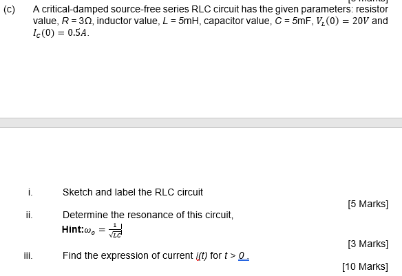 Solved (C (c) A critical-damped source-free series RLC | Chegg.com