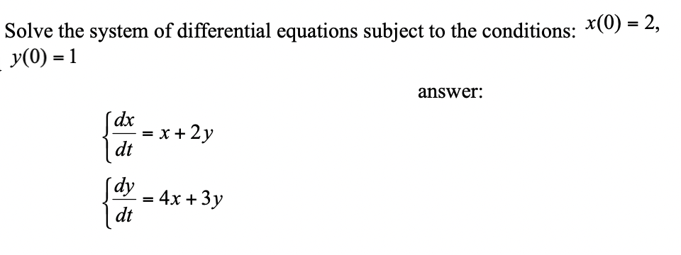 Solved Solve the system of differential equations subject to | Chegg.com
