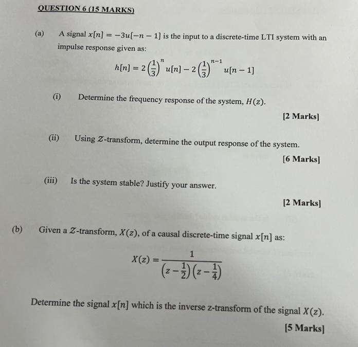 Solved QUESTION 6 (15 MARKS) (a) A signal x[n]=−3u[−n−1] is | Chegg.com