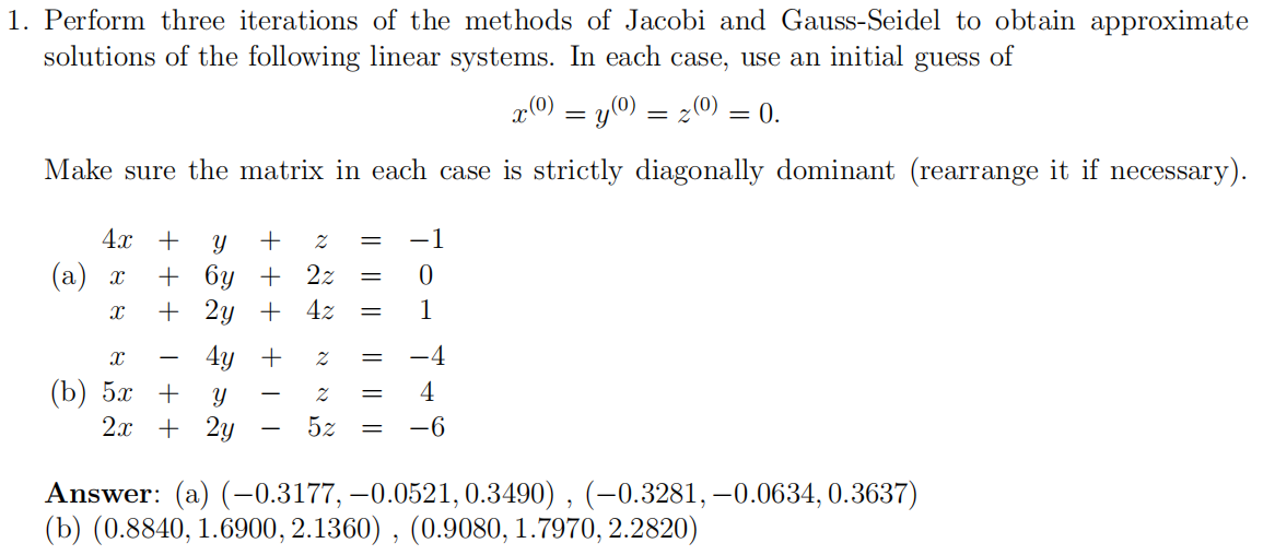 Solved 1. Perform three iterations of the methods of Jacobi | Chegg.com