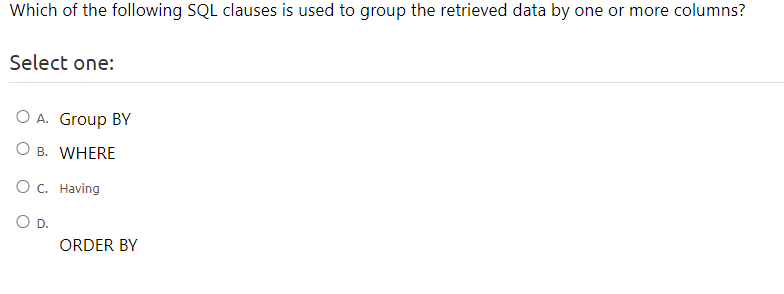 Solved Which of the following SQL clauses is used to group | Chegg.com