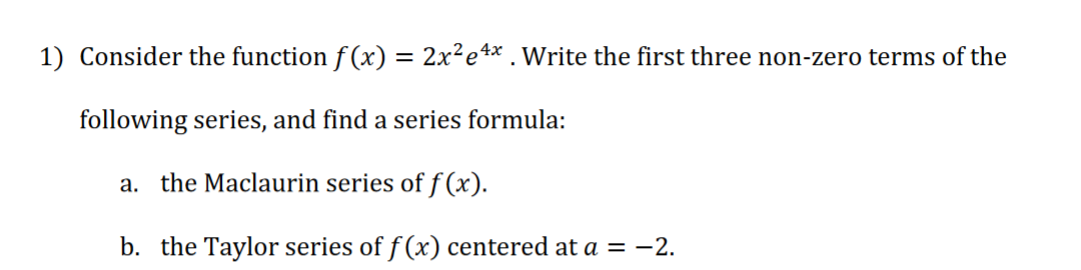 Solved 1 Consider The Function F X 2x²e4x Write The