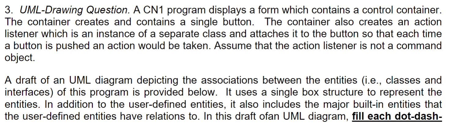 Solved 3. UML-Drawing Question. A CN1 program displays a | Chegg.com