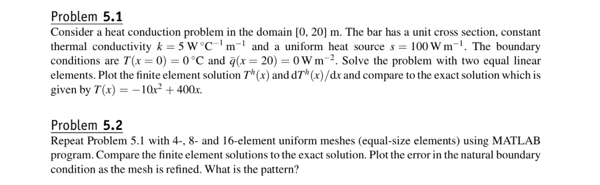 Solved Problem 5.1 Consider a heat conduction problem in the | Chegg.com