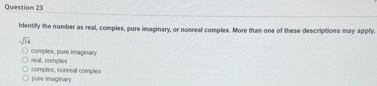 Solved Question 23 Identify the number as real, complex, | Chegg.com