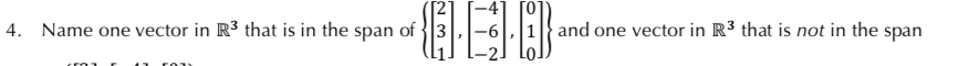 Solved 4. Name one vector in R3 that is in the span of 01010 | Chegg.com