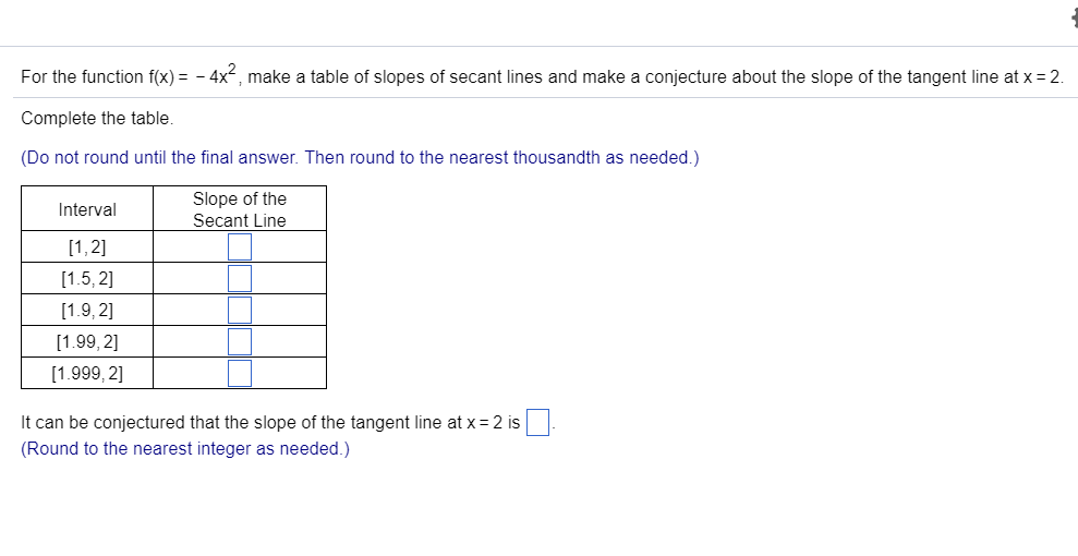 Solved For the function f(x) =-4x. make a table of slopes of | Chegg.com