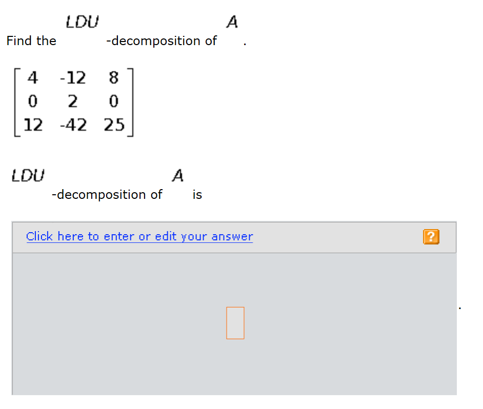 Solved Find the LOU de LDU Find the -decomposition of . [ 4 | Chegg.com