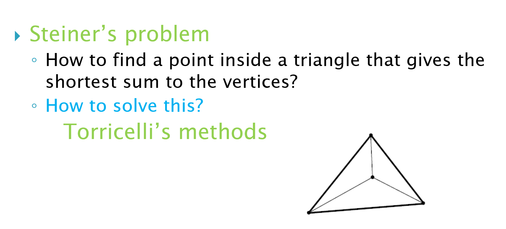 Solved O Steiner's problem How to find a point inside a | Chegg.com