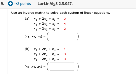 Solved + -/2 points 9 LarLinAlg8 2.3.047. Use an inverse | Chegg.com