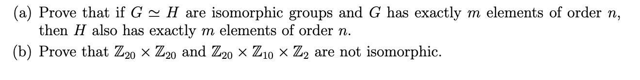 Solved (a) Prove that if G≃H are isomorphic groups and G has | Chegg.com