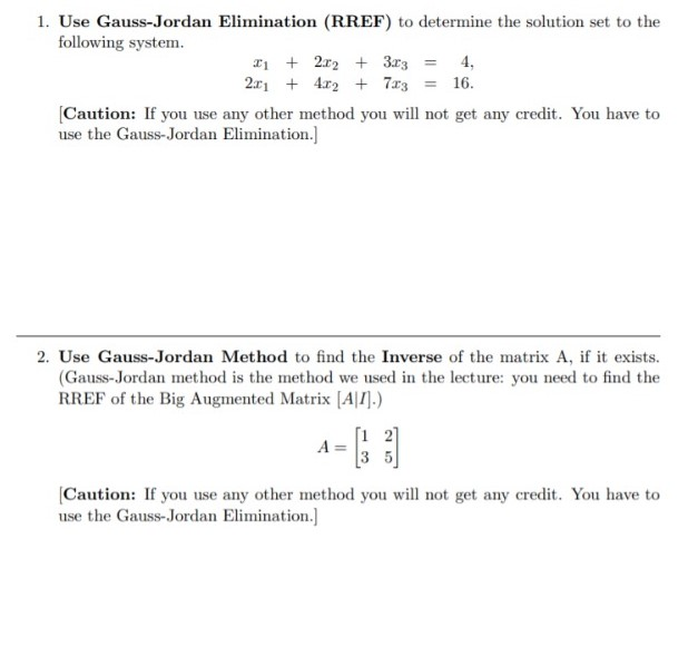 Solved 1. Use Gauss-Jordan Elimination (RREF) to determine | Chegg.com