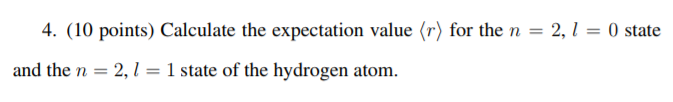 Solved 4. (10 points) Calculate the expectation value (r) | Chegg.com