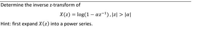 Solved Determine the inverse z-transform of | Chegg.com