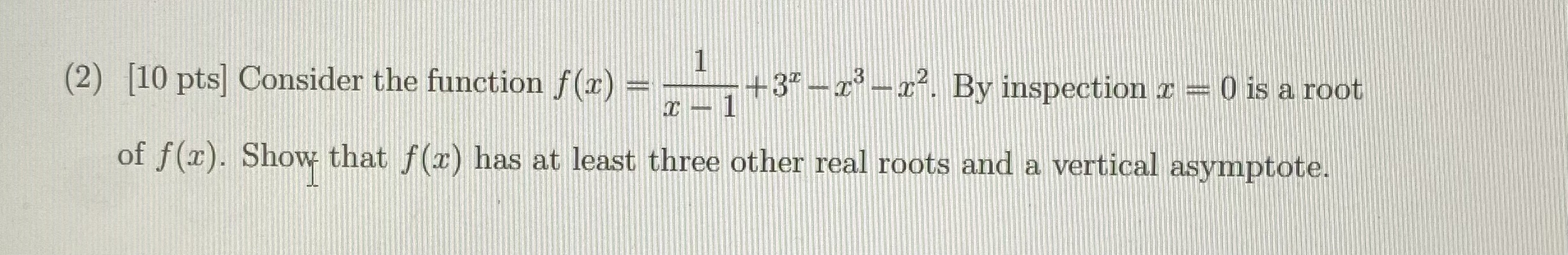 Solved 2) [10 pts] Consider the function f(x)=x−11+3x−x3−x2. | Chegg.com