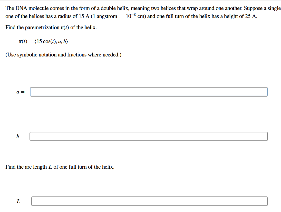 Solved The DNA molecule comes in the form of a double helix, | Chegg.com