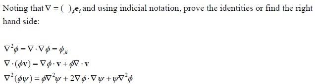 Solved Noting that V =( ),e; and using indicial notation, | Chegg.com