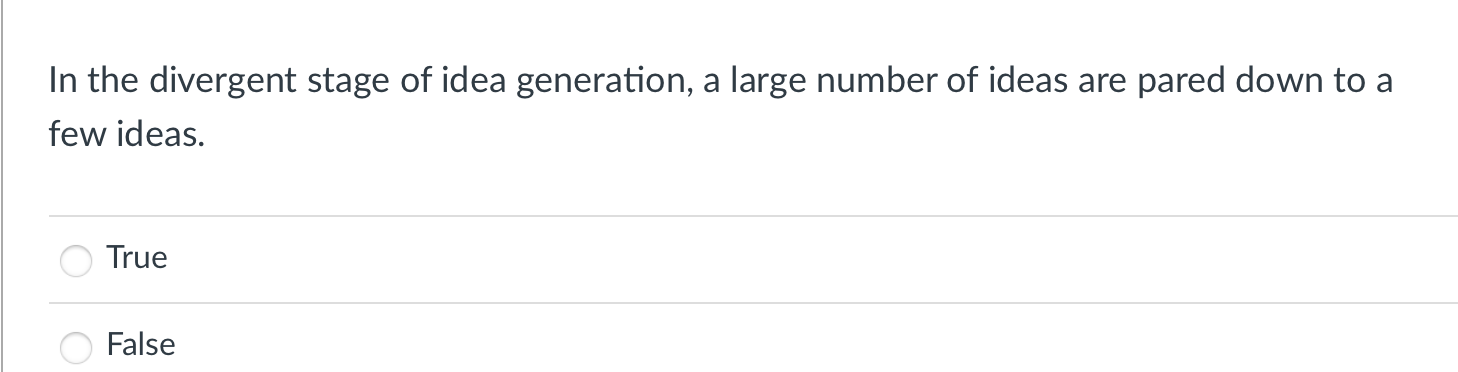 Solved In the divergent stage of idea generation, a large | Chegg.com