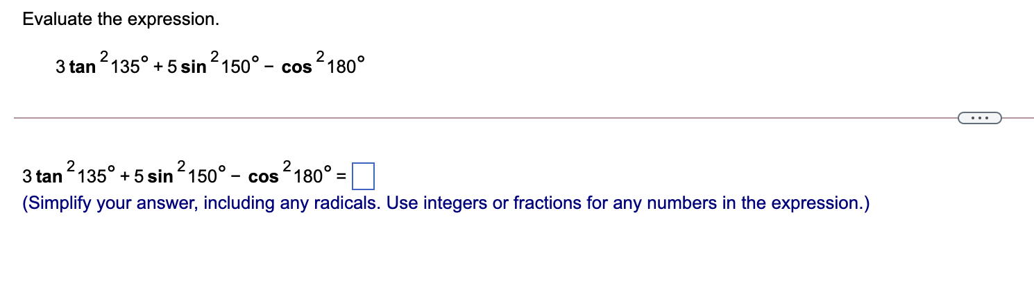 Solved Evaluate the expression. 3 tan? 135° +5 sin 2150° - | Chegg.com