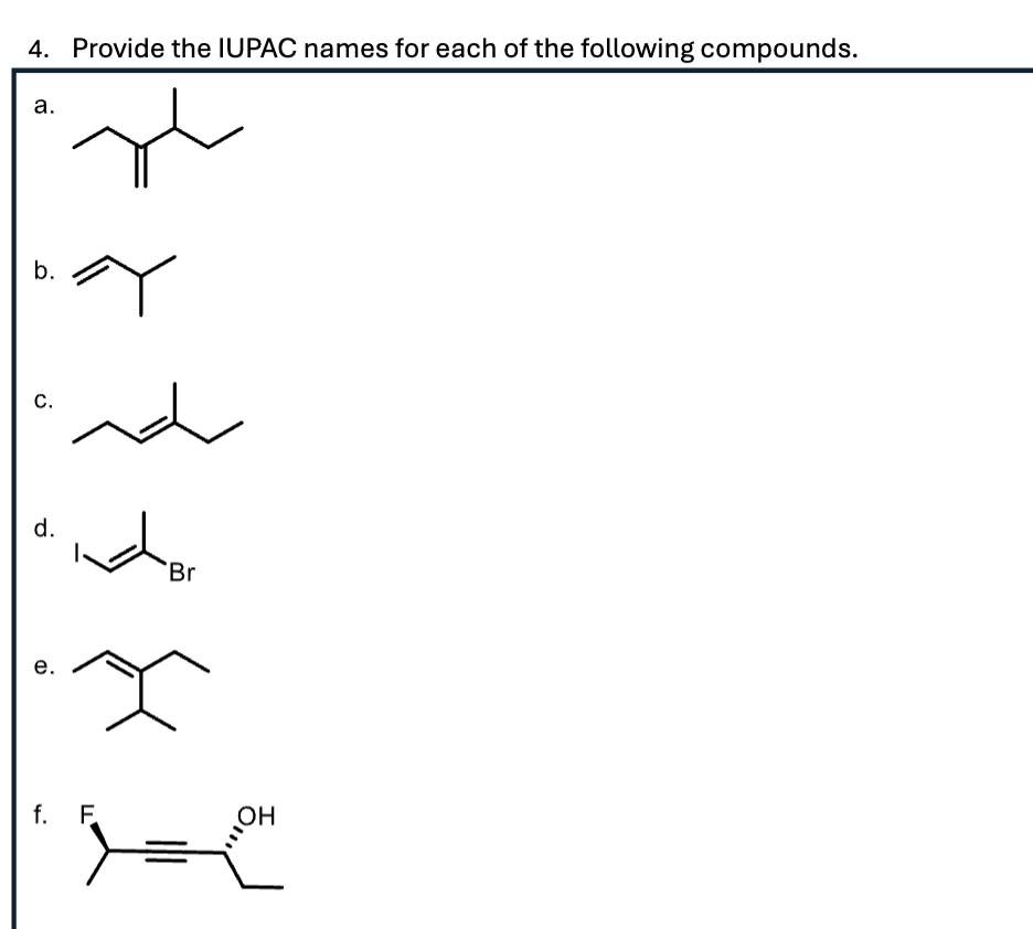 Solved 4. ﻿Provide the IUPAC names for each of the following | Chegg.com
