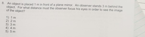 Solved: 8. An Object Is Placed 1 M In Front Of A Plane Mir... | Chegg.com