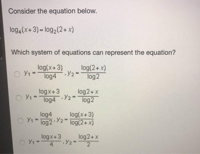 Solved Consider the equation below. log4(x+3)- log2(2+ x) | Chegg.com Solved Consider the equation below. log4(x+3)- log2(2+ x) | Chegg.com