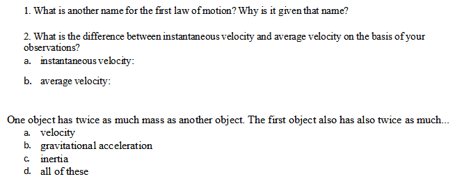 Solved 1. What is another name for the first law of motion? | Chegg.com