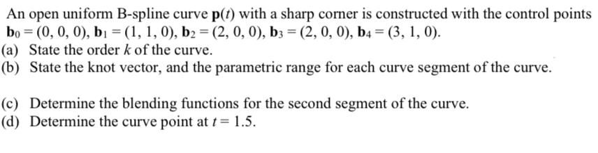 An open uniform B-spline curve p(t) with a sharp | Chegg.com