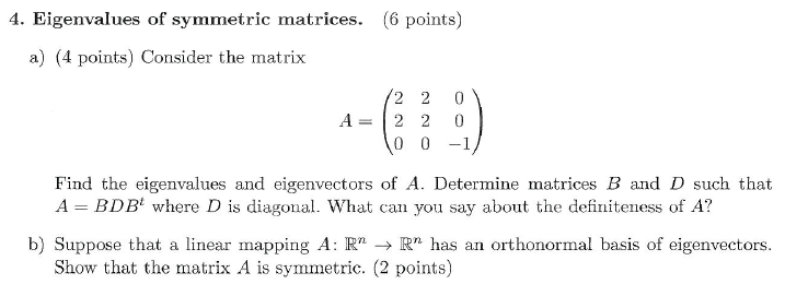 Solved 4. Eigenvalues of symmetric matrices. (6 points) a) | Chegg.com