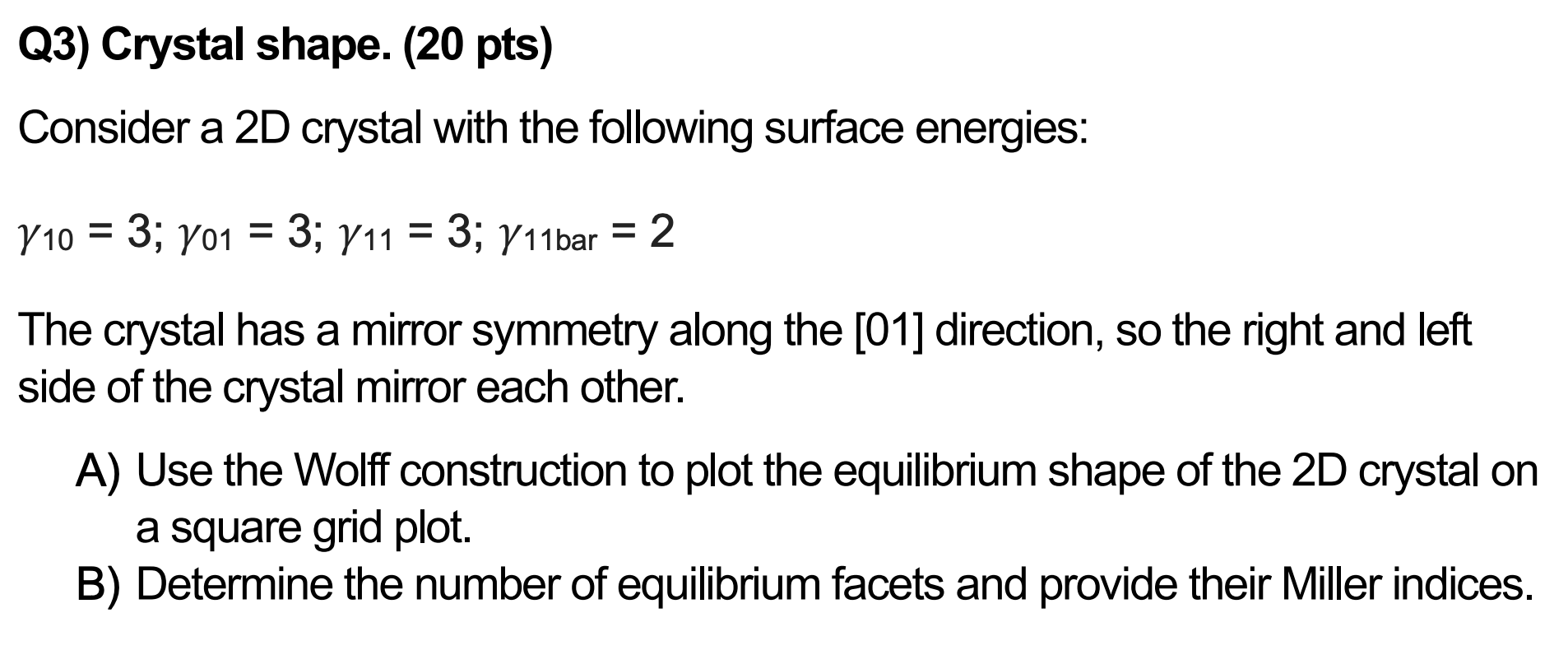 Solved Q3) ﻿Crystal shape. (20 ﻿pts)Consider a 2D crystal | Chegg.com