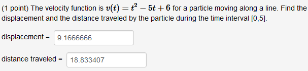Solved (1 point) The velocity function is y(t) = {2 – 5t +6 | Chegg.com