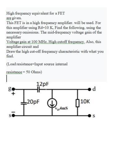 Solved High frequency equivalent for a FET are given. This | Chegg.com