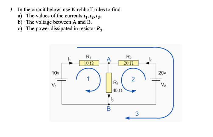 Solved 3. In the circuit below use Kirchoff rules to | Chegg.com
