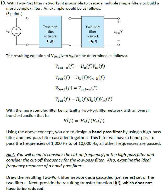 Solved 10. With Two-Port filter networks, it is possible to | Chegg.com