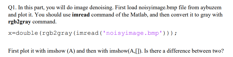 Solved Q1. In this part, you will do image denoising. First | Chegg.com