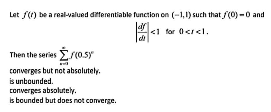 Solved che Let f (1) be a real-valued differentiable | Chegg.com
