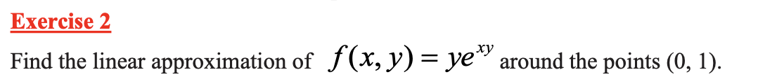 Exercise 2 Find the linear approximation of | Chegg.com