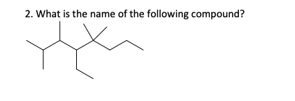 Solved #2 What is the name of the following compound? USE | Chegg.com