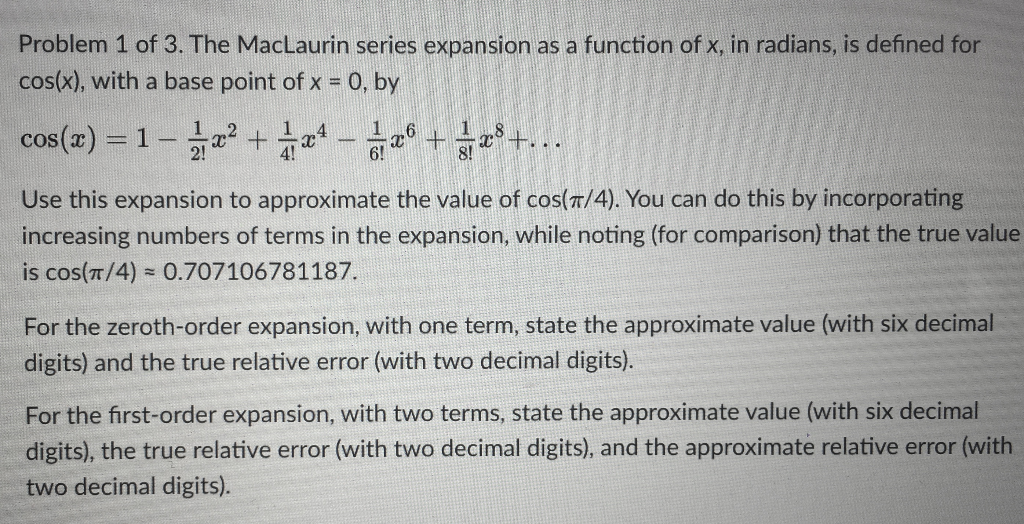 Solved Problem 1 of 3. The MacLaurin series expansion as a | Chegg.com