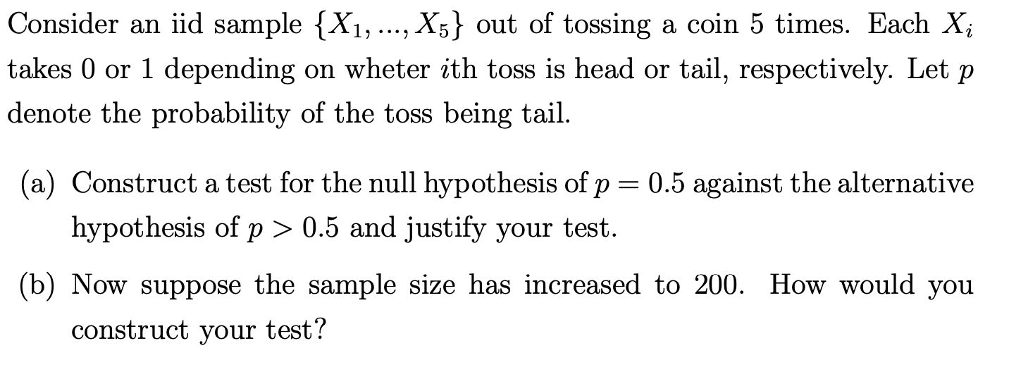 Solved Consider an iid sample {X1, ..., X5} out of tossing a | Chegg.com