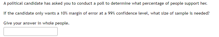 Solved A political candidate has asked you to conduct a poll | Chegg.com