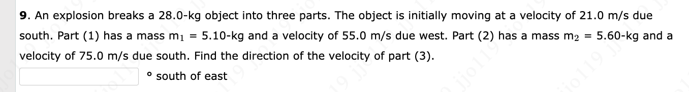 Solved 9. An explosion breaks a 28.0−kg object into three | Chegg.com