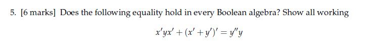 Solved 5. [6 marks] Does the following equality hold in | Chegg.com